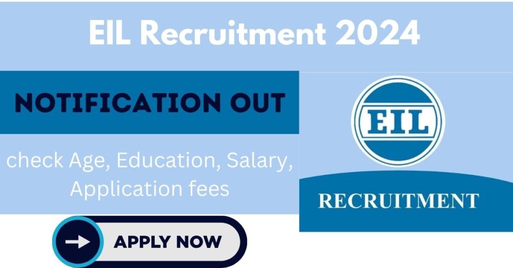 EIL Recruitment 2024 for Various Posts - Apply Now - Show Govt Jobs